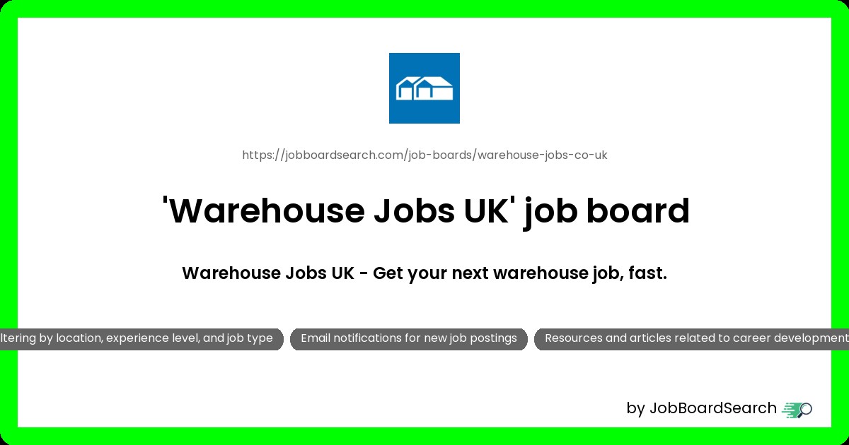 Warehouse Jobs UK job board review, latest Aug 2025 jobs ...